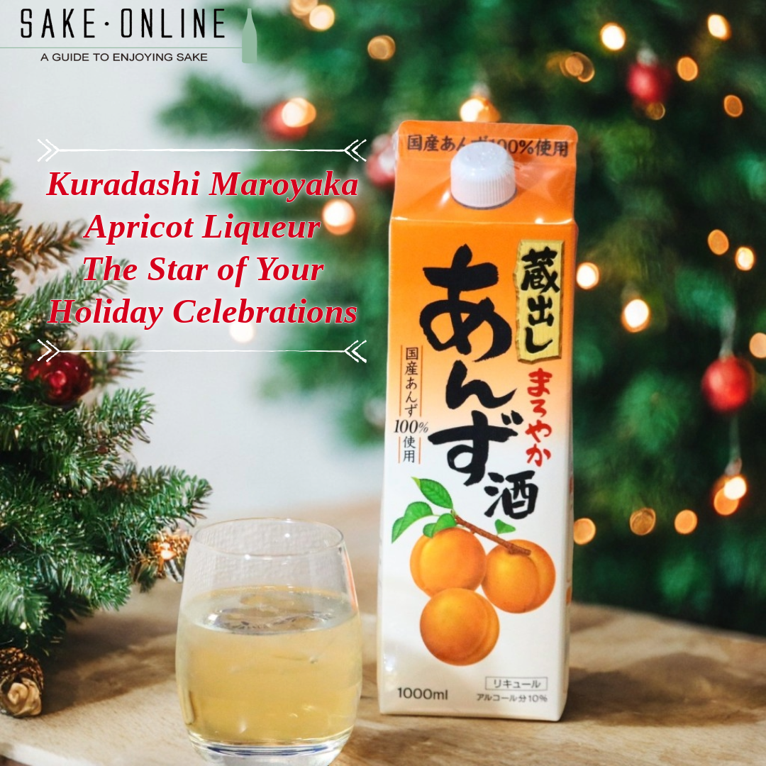 Kuradashi Maroyaka Apricot Liqueur: The Star of Your Holiday Celebrati – Sakeonline