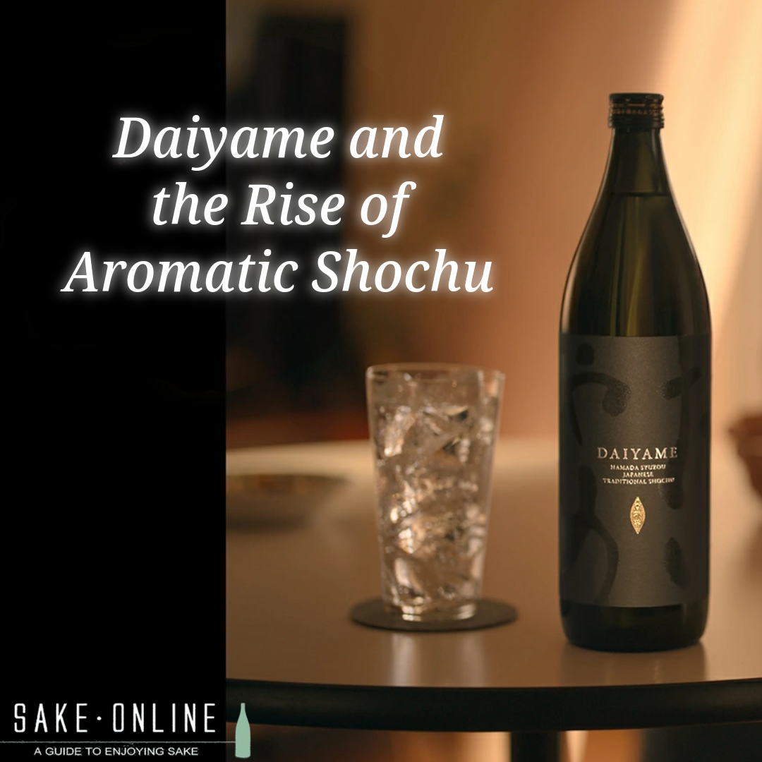 Daiyame and the Rise of Aromatic Shochu: Japan’s National Spirit Reima ...