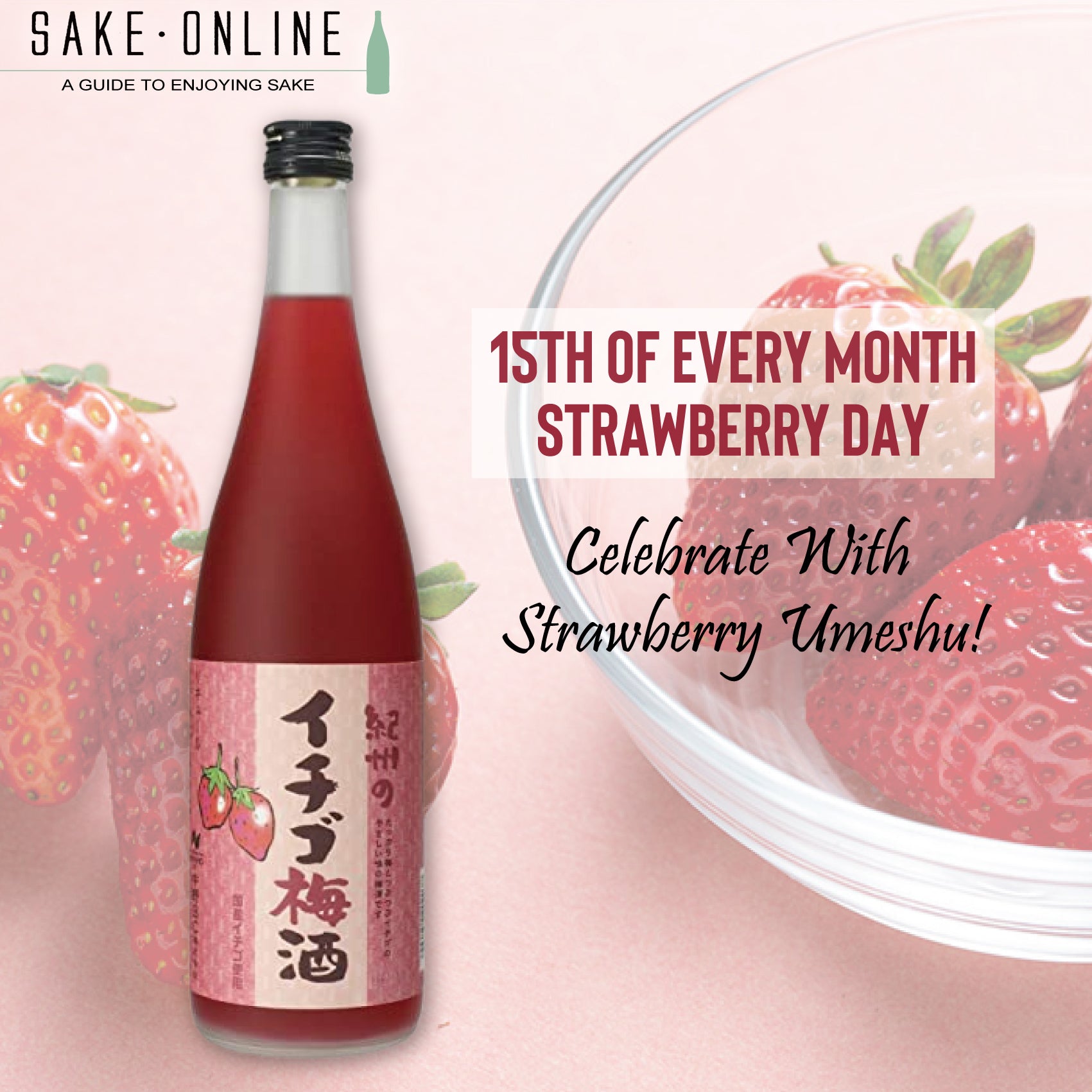 15th of Every Month Is Strawberry Day! – Sakeonline