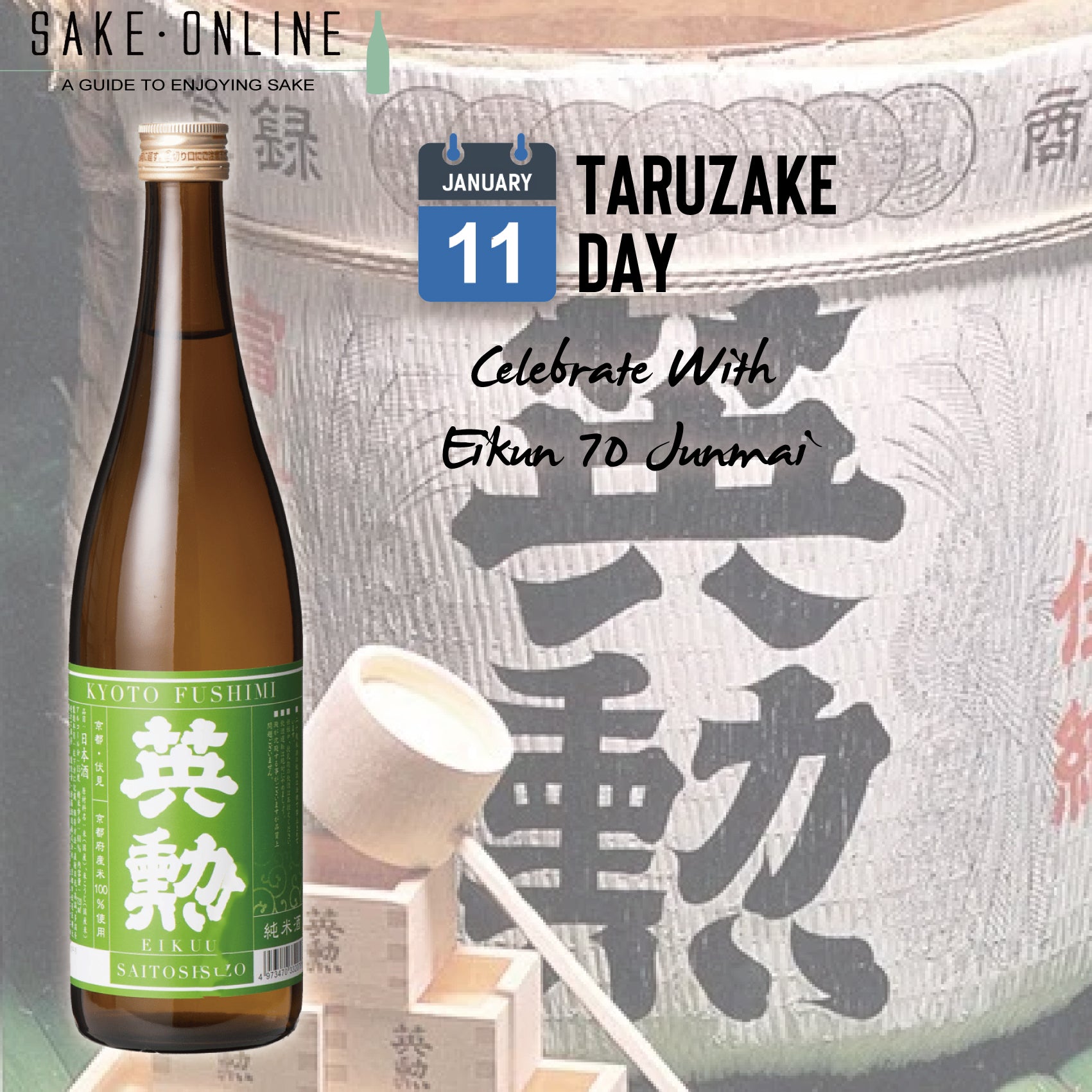 January 11 Is Taruzake Day! Celebrate With Eikun 70 Junmai – Sakeonline